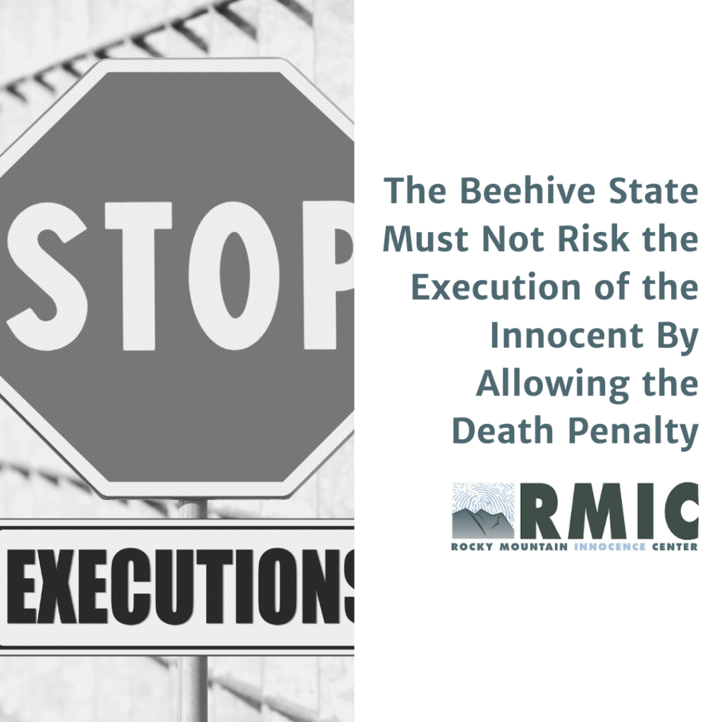 The Beehive State Must Not Risk the Execution of the Innocent By ...